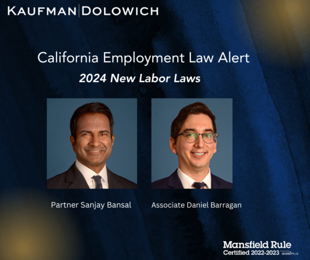 Kaufman Dolowich Law Alert: California 2024 New Labor Laws, by Sanjay ...