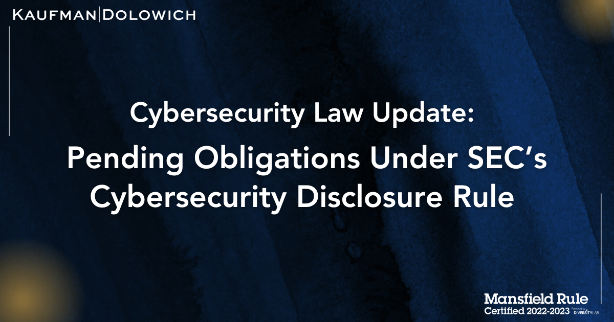 Pending Obligations Under SEC’s Cybersecurity Disclosure Rules by Avery ...